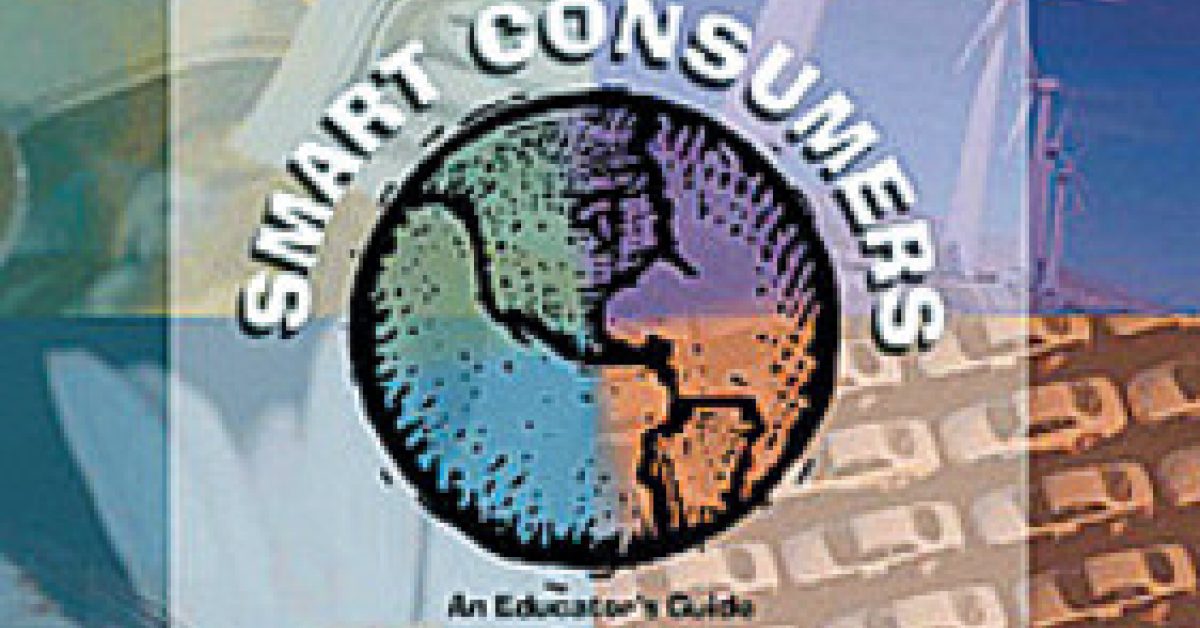 New Dream | GUIDE: Smart Consumers: An Educator's Guide to Exploring…